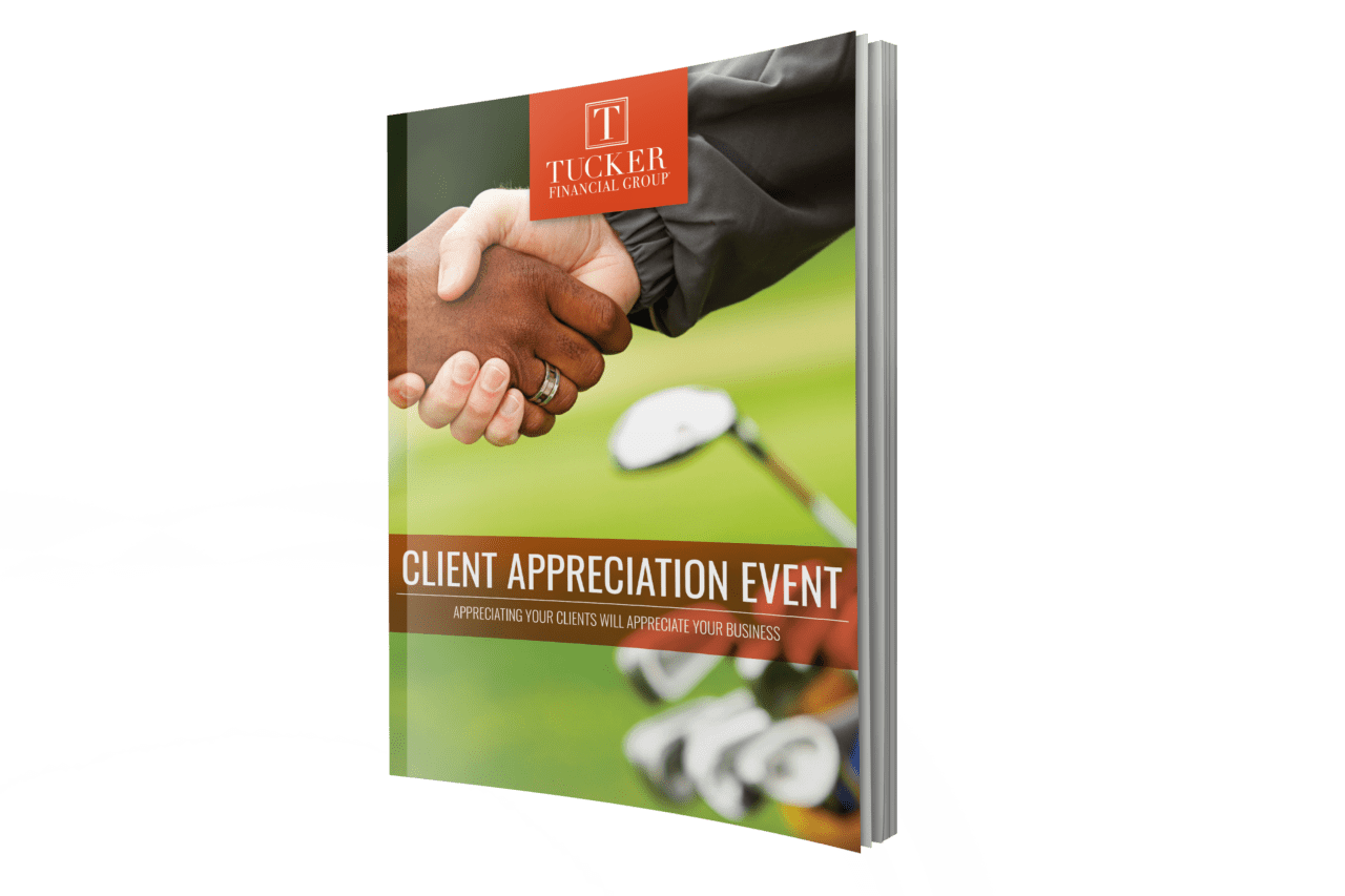 Client Appreciation Event Guide by Tucker Advisors